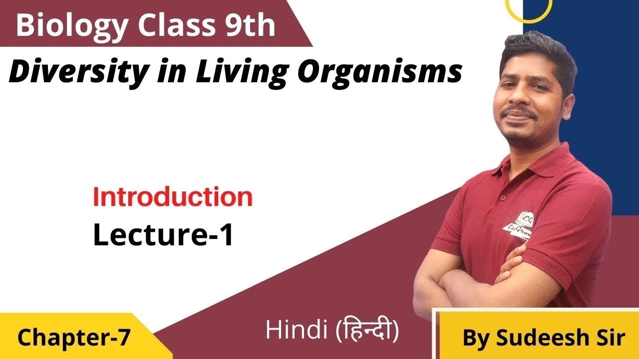 Diversity in Living Organisms- Introduction | Lec-1 | Chp-7 | Class 9 ...