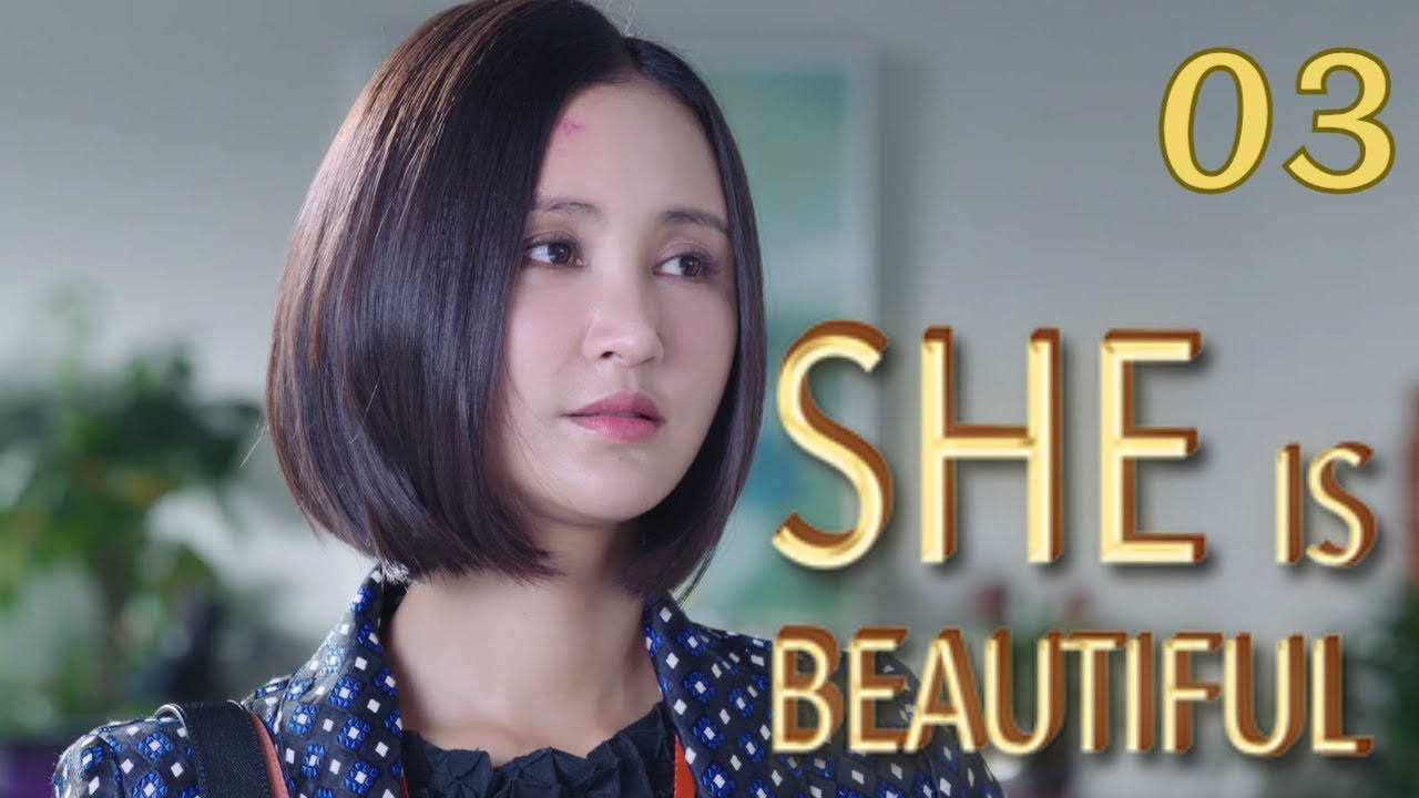 She is Beautiful EP03（Zhang XInyi，Guo Jingfei）她很漂亮 - YouTube