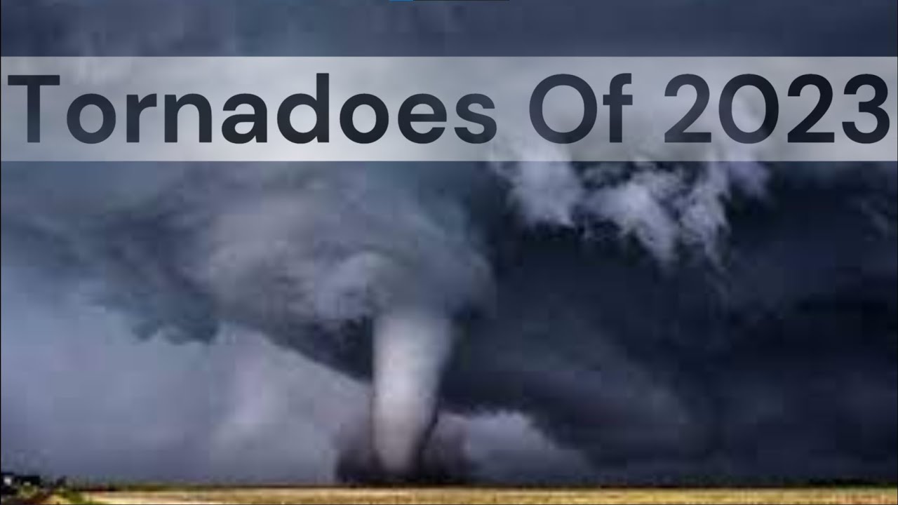 TORNADOES Of 2023 - A BEAUTIFUL Year On Record - YouTube