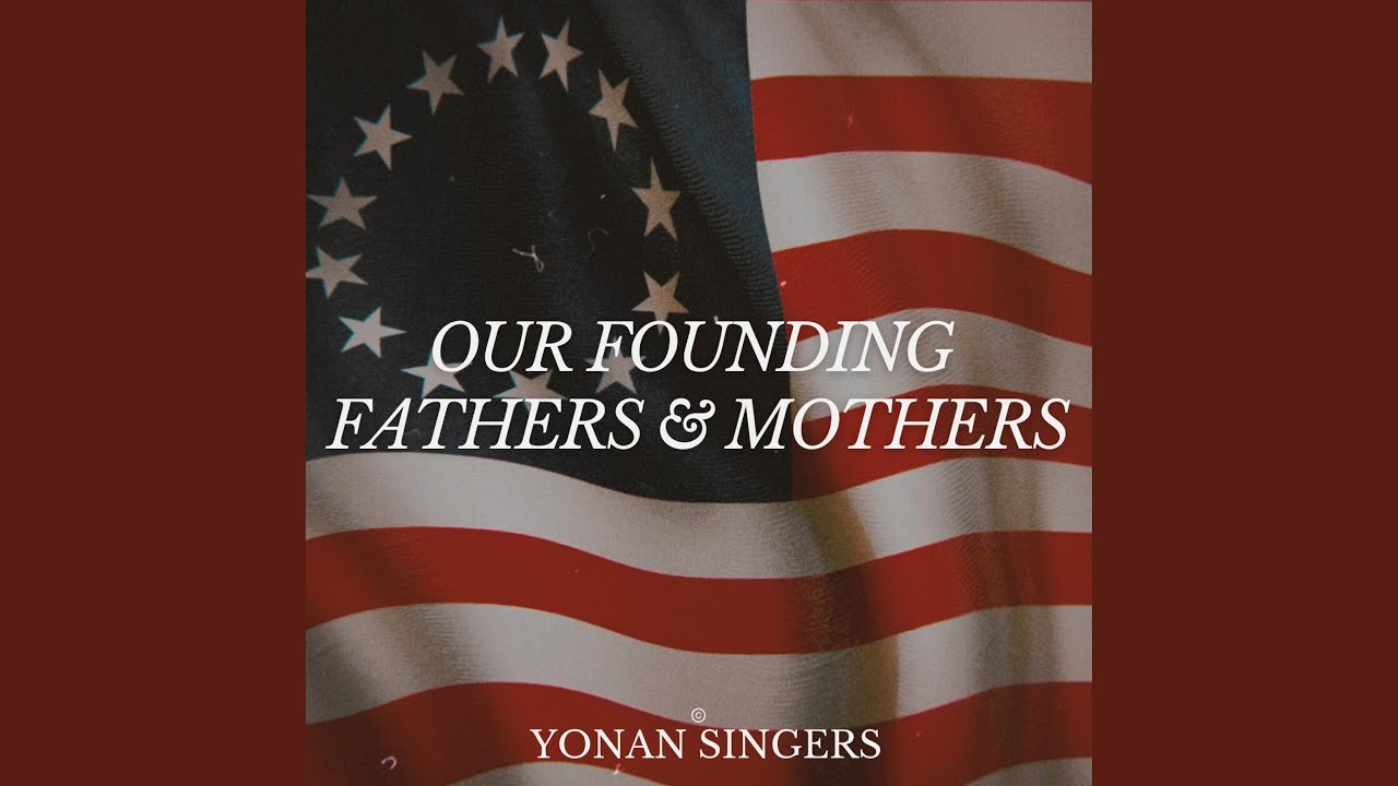 Our Founding Fathers (Classical Version) - YouTube