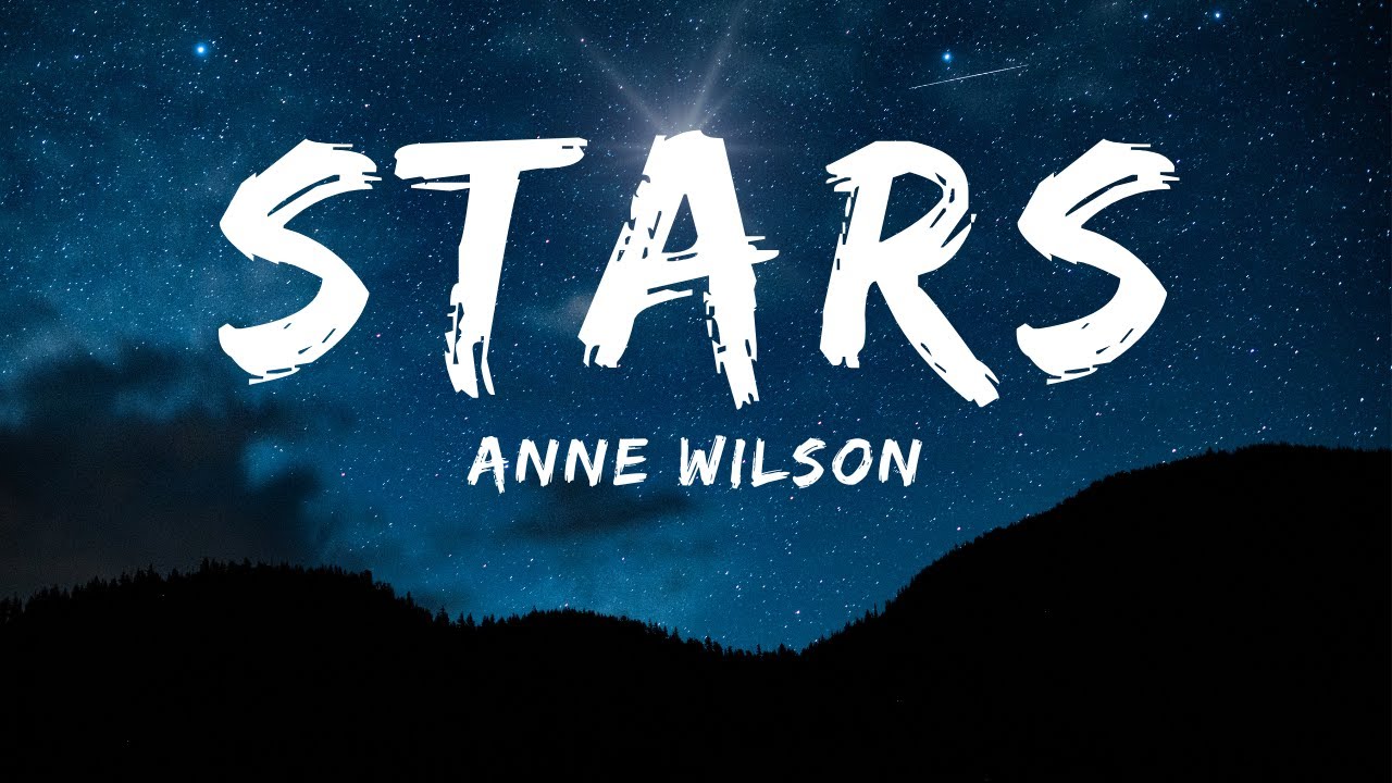 STARS | Anne Wilson (LYRICS VIDEO) - YouTube