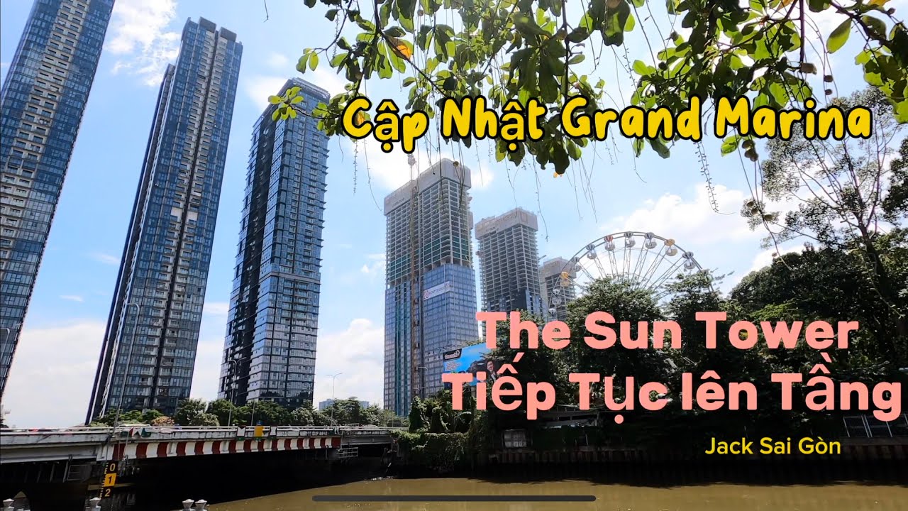 The Sun Tower Tiếp Tục Lên Tầng sau 2 ngày và Grand Marina Lắp Kính ...