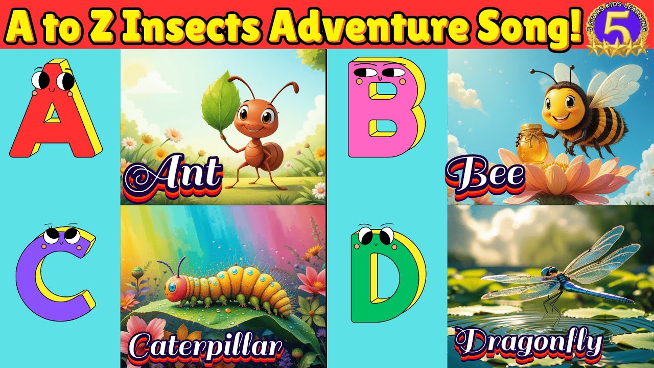 Alphabet Insects Song | A to Z Bug Adventure for Kids! | 5 Stars Kids ...