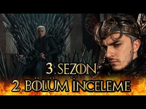 3. SEZON 2. BÖLÜM İNCELEME- HOUSE OF THE DRAGON