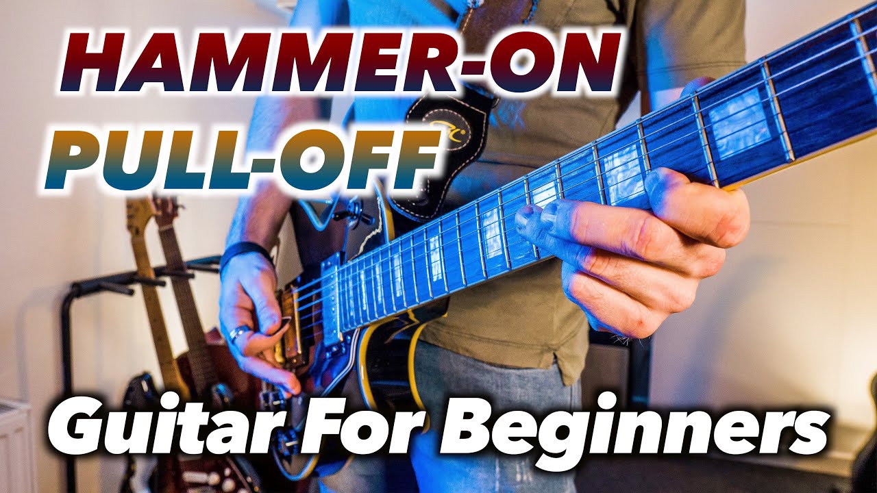 Guitar For Beginners | Hammer-on & pull-off Technique - YouTube