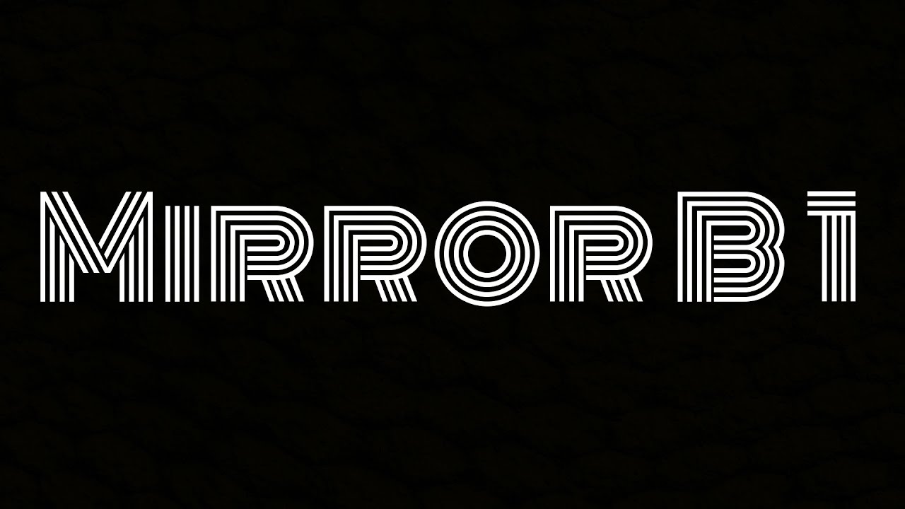 "Mirror B 1" - Mirror B Theme Cover - YouTube