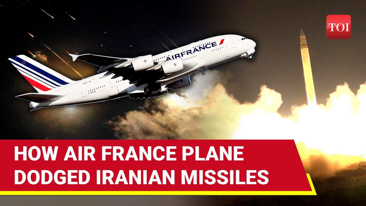 Iranian Missiles Nearly Struck Air France Flight Over Iraqi Airspace ...