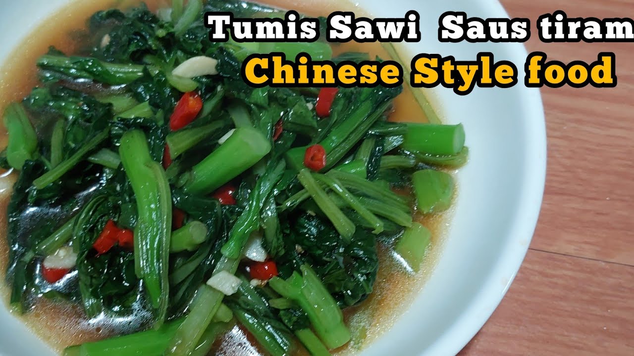 TUMIS SAWI HIJAU SAUS TIRAM ALA CHINESE FOOD - YouTube