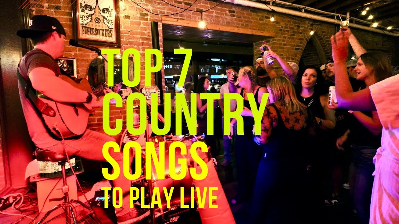 Top 7 Country Songs To Play Live - YouTube