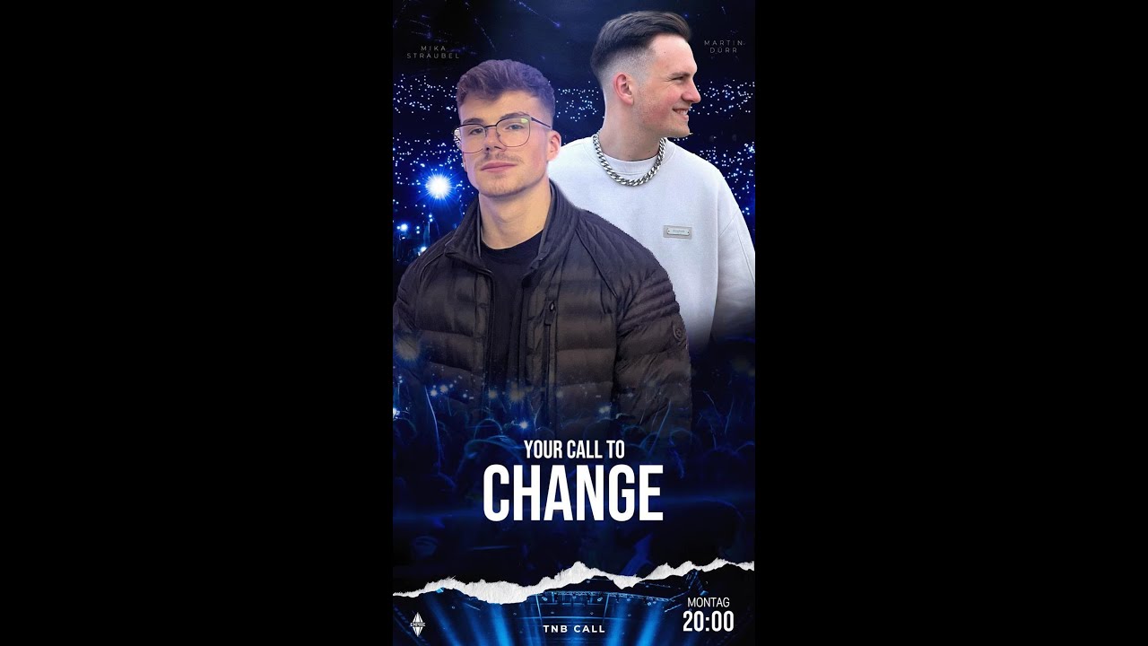 Your Call to Change I TnB Call w., Mika S., Martin D. - YouTube