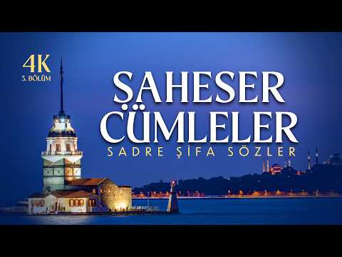 Sadre Şifa Sözler I Şaheser Cümleler I 3. Bölüm