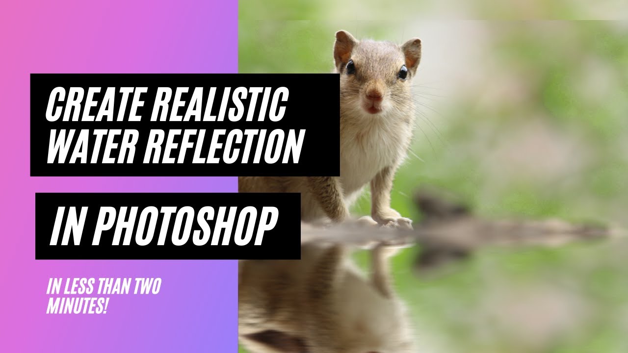 Create Realistic Water Reflection in Photoshop | 2 Minute Photoshop ...
