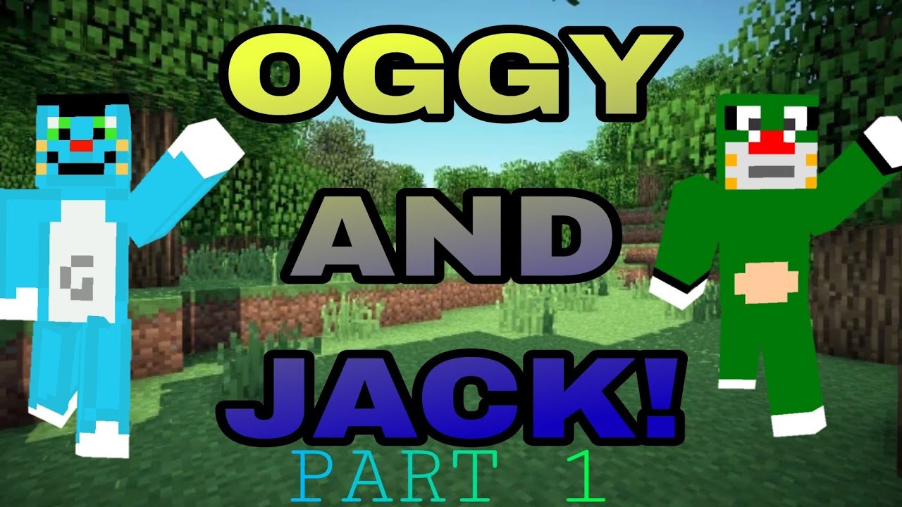 OGGY AND JACK PLAYS MINECRAFT | PART 1 👍 - YouTube