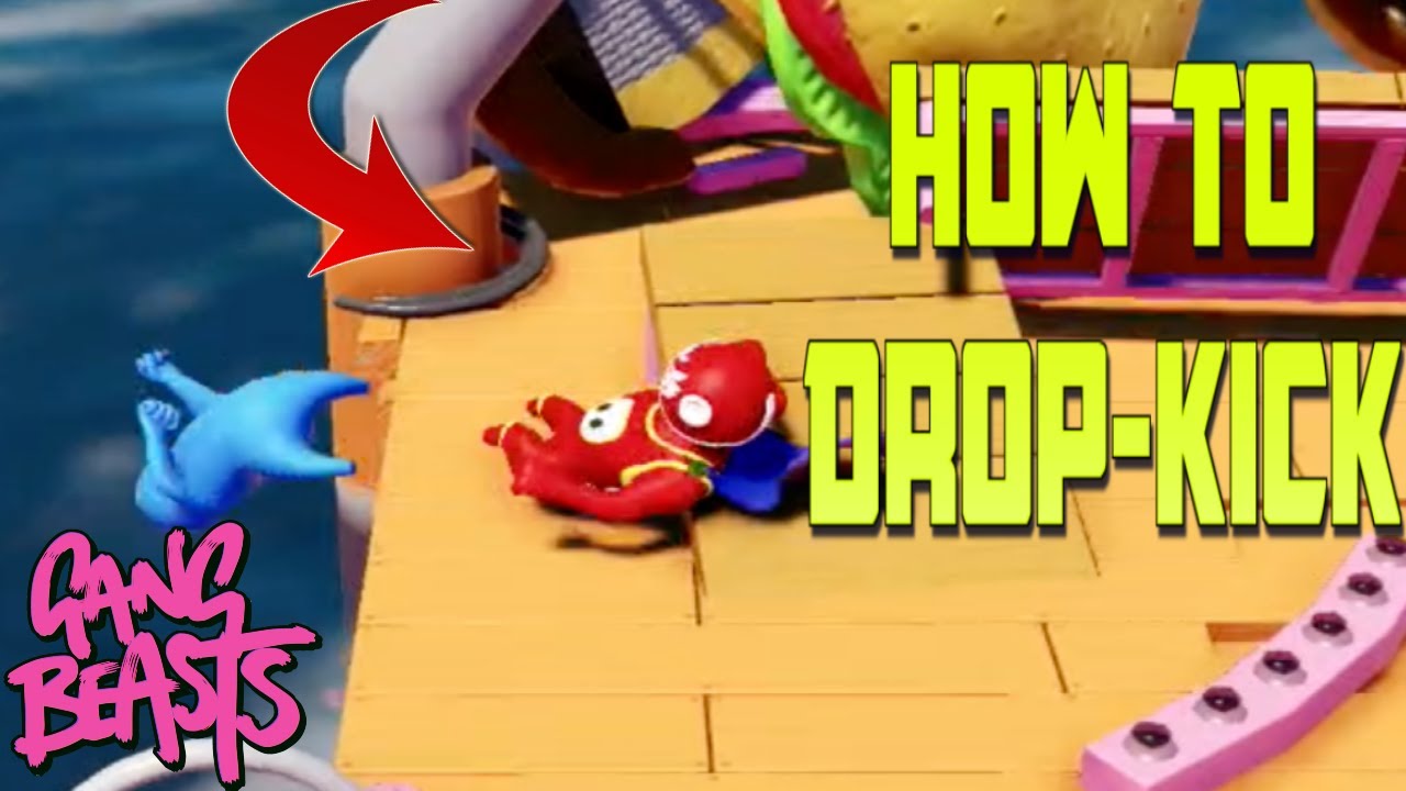 HOW TO DROPKICK!! |GangBeasts Tutorial| - YouTube