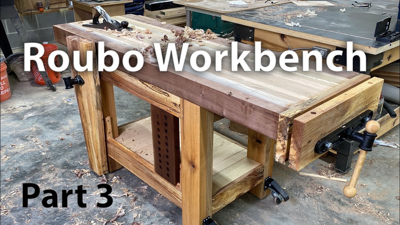 Roubo Workbench Part 3 - YouTube
