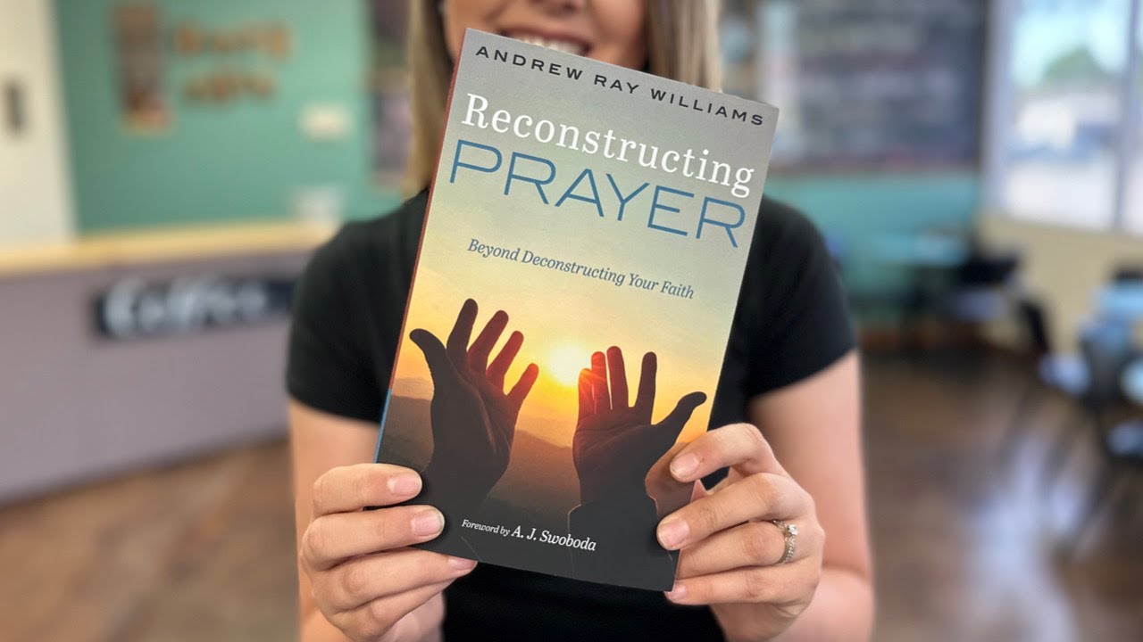 Resource Reveal: "Reconstructing Prayer" by Andrew Ray Williams - YouTube