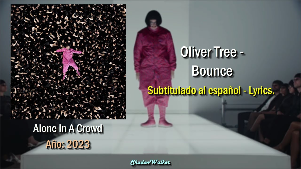 Oliver Tree - Bounce | Sub. español - Lyrics - YouTube