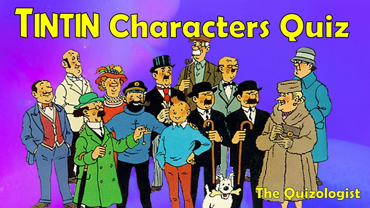 Name the characters from the Adventures of Tintin quiz - YouTube