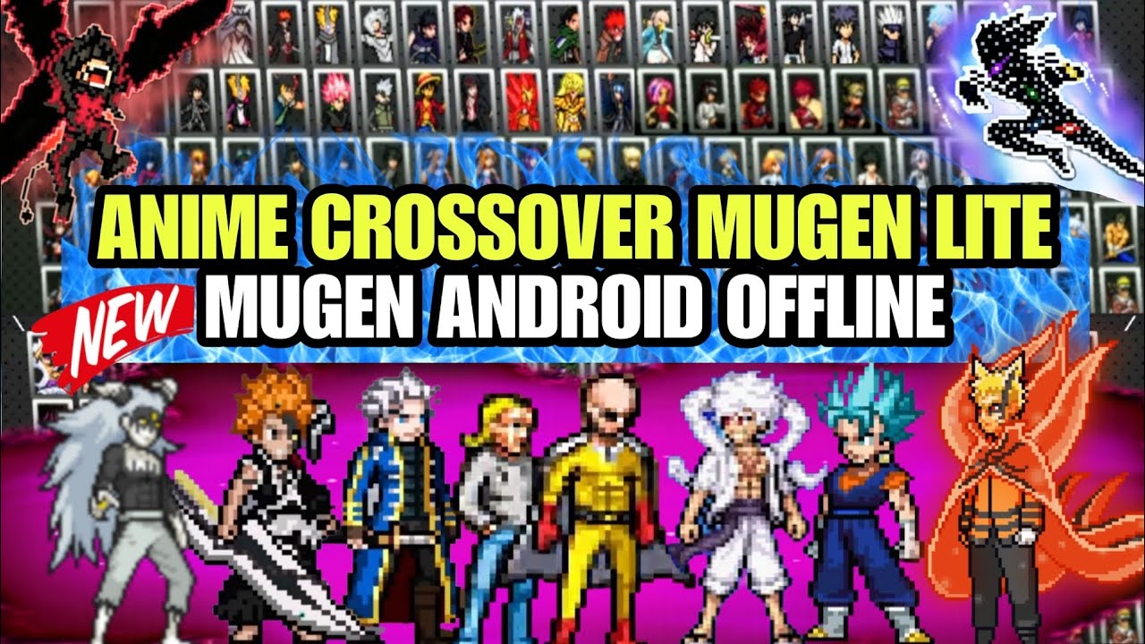 ANIME CROSSOVER MUGEN LITE ANDROID (9OOMB) BEST CHARACTERS /Anime War ...