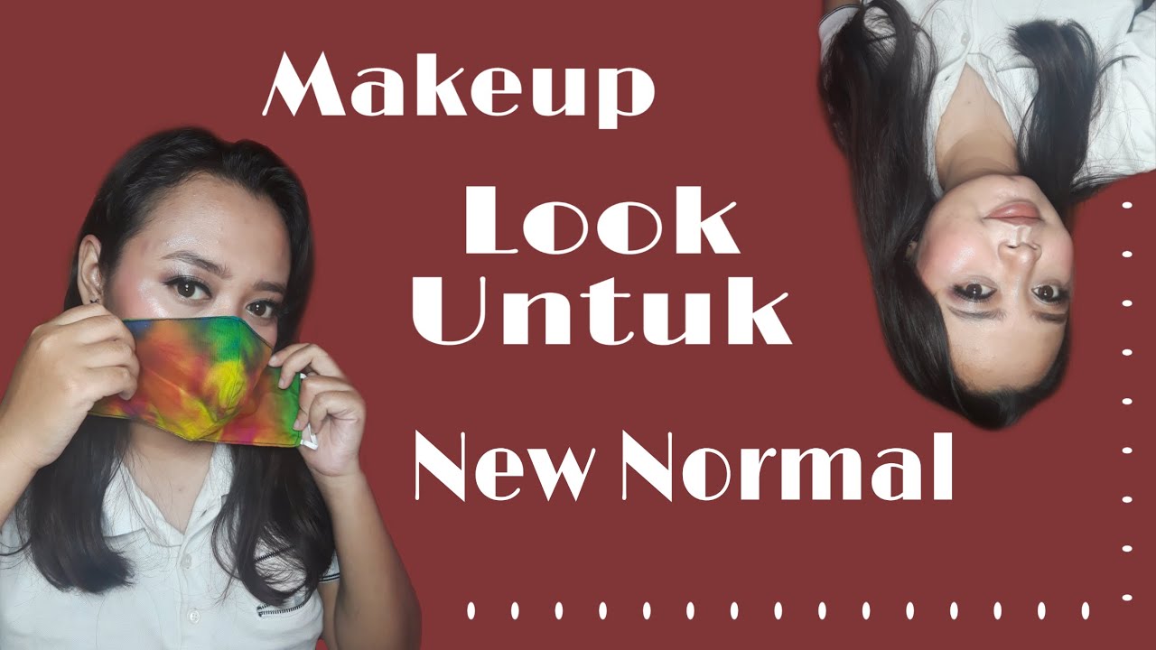 Make up Look New Normal - YouTube