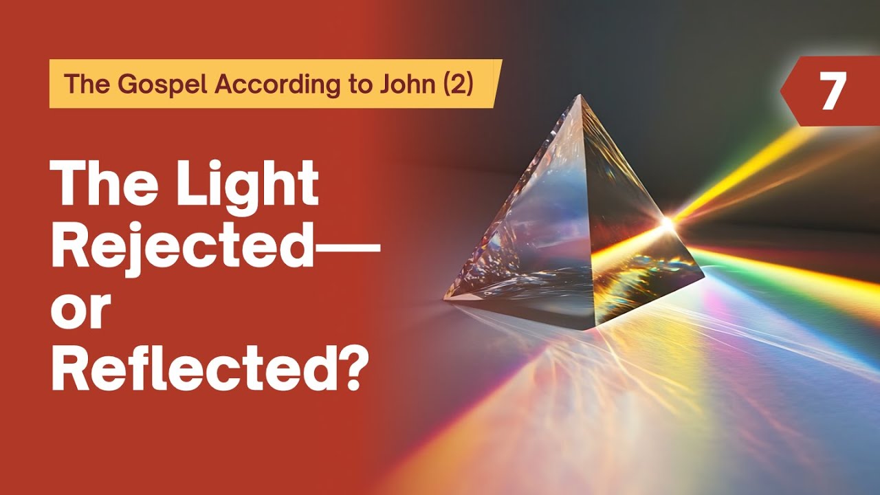 Sabbath Bible Lesson 7: The Light Rejected—or Reflected? Lessons From ...