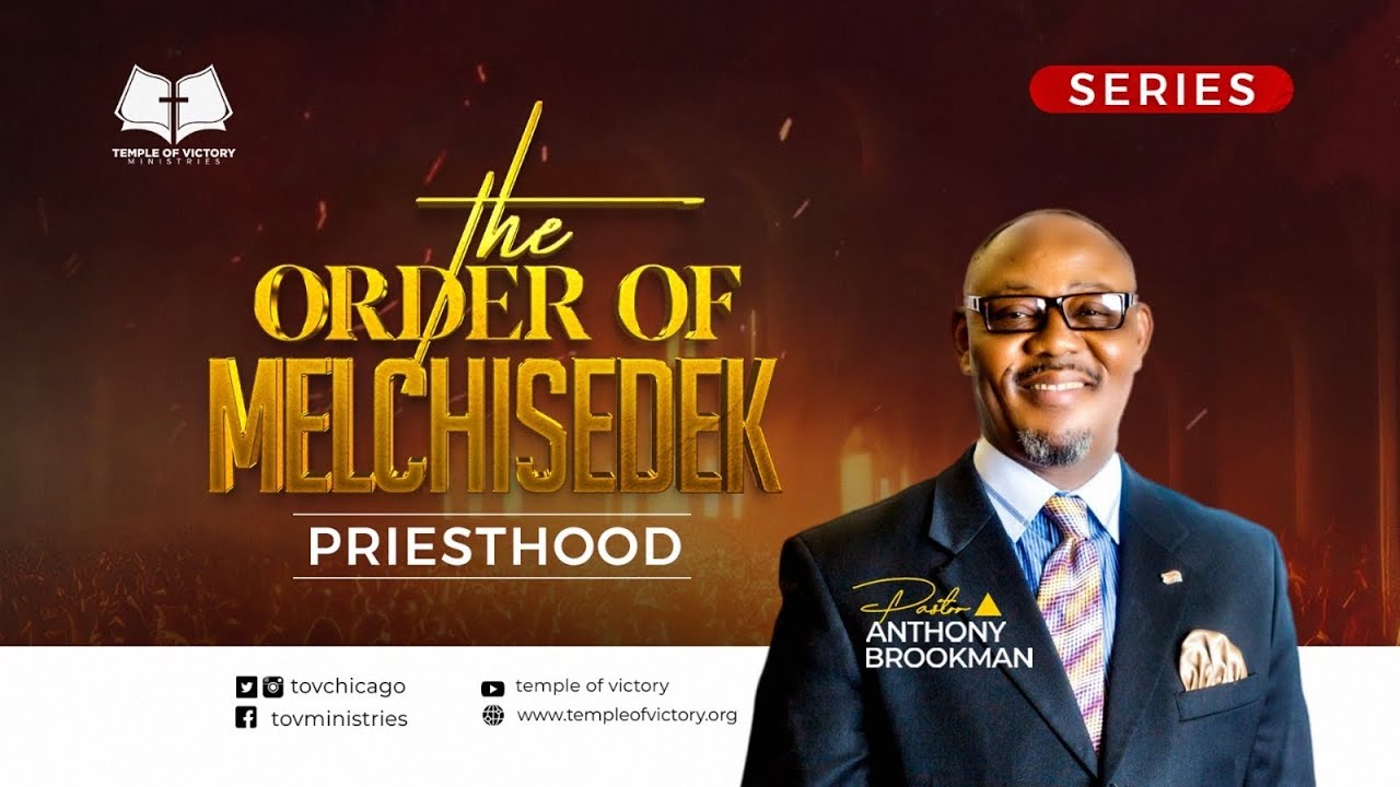 The Order Of Melchizedek | Priesthood - Rev. Anthony Brookman - YouTube