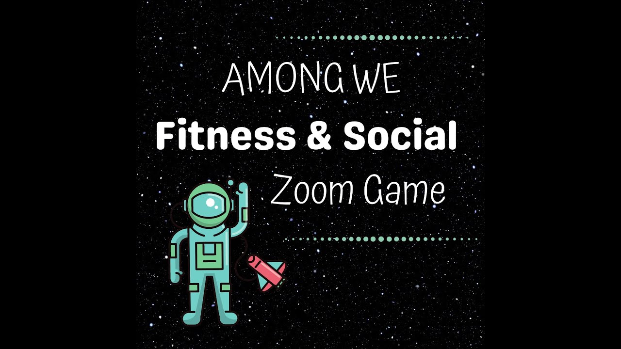 Among We - Among Us Themed Fitness & Social Game for Zoom - Click on ...