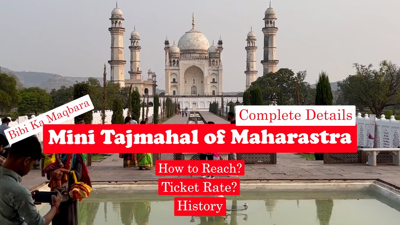 Explore Mini Taj Mahal in Maharashtra: Bibi Ka Maqbara's Beauty - YouTube