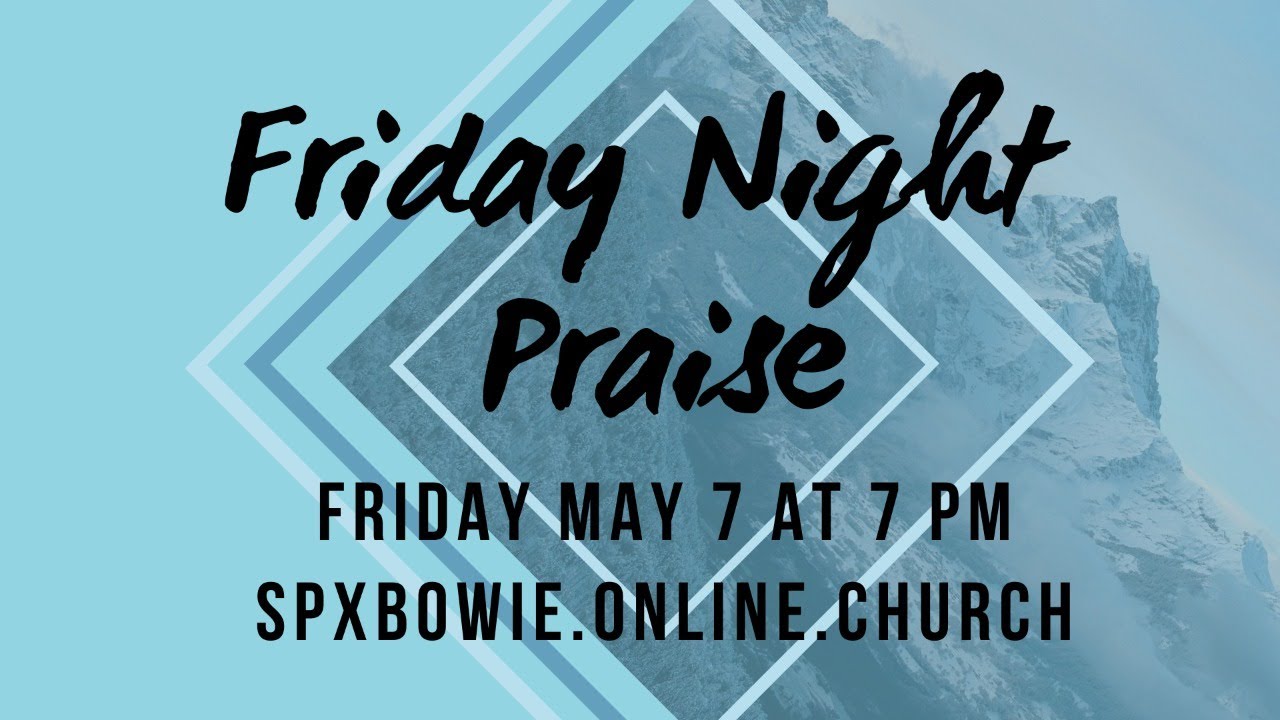 Friday Night Praise: May 7, 2021 - YouTube Music