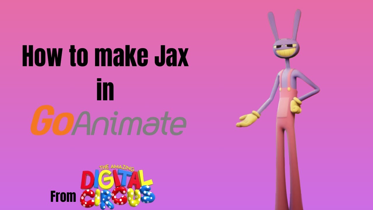 How to make jax in Goanimate/Flashthemes (From the amazing Digital ...