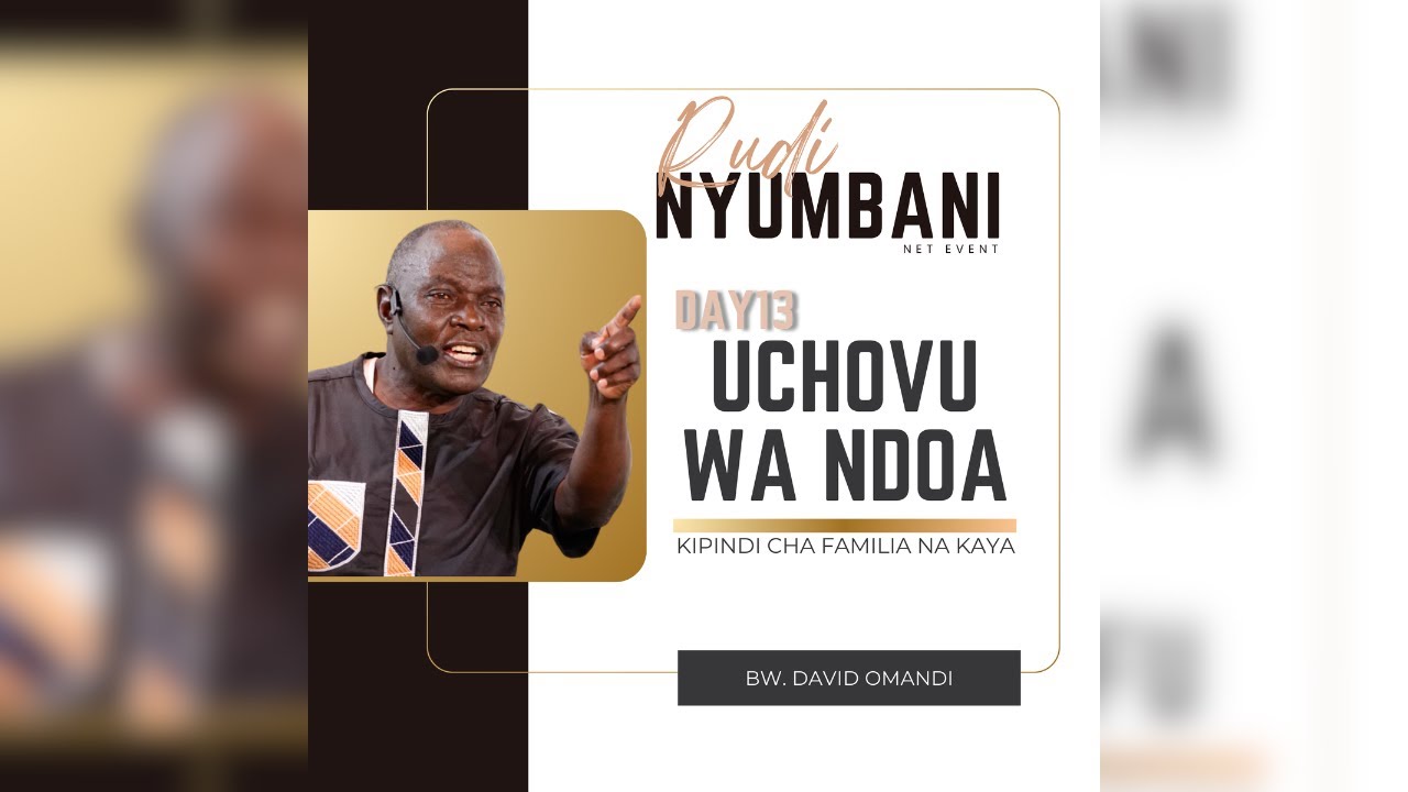 Day13 - Familia na Kaya na Bw. David Omandi - Uchovu wa Ndoa - YouTube