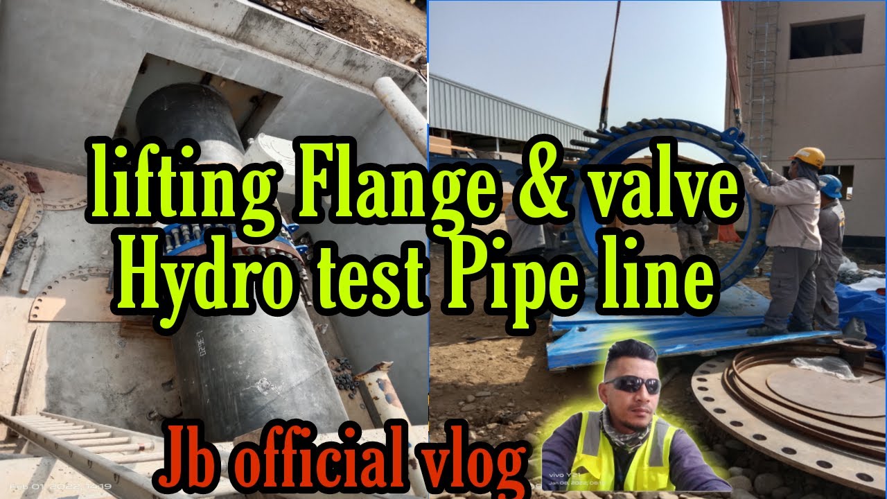 Lifting Flange valve & Hydro test pipe line - YouTube