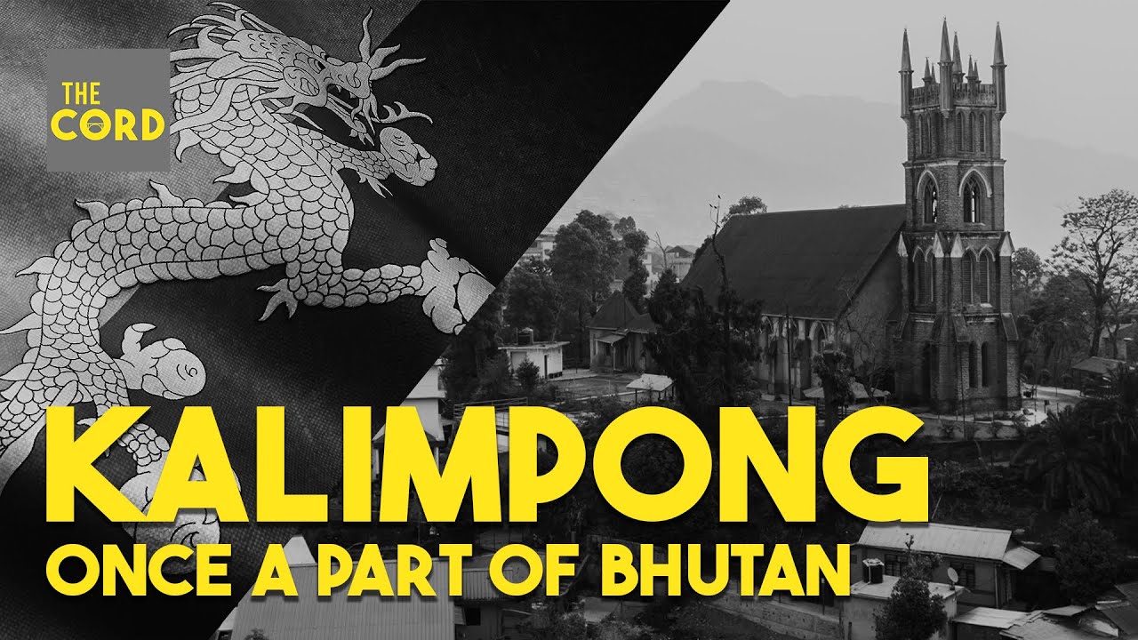 Kalimpong - Once A Part of Bhutan | History of Kalimpong - YouTube