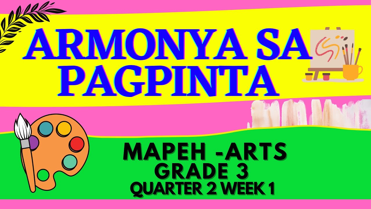 Grade 3 MAPEH Arts | Armonya sa Pagpinta | Quarter 2 Week 1 - YouTube