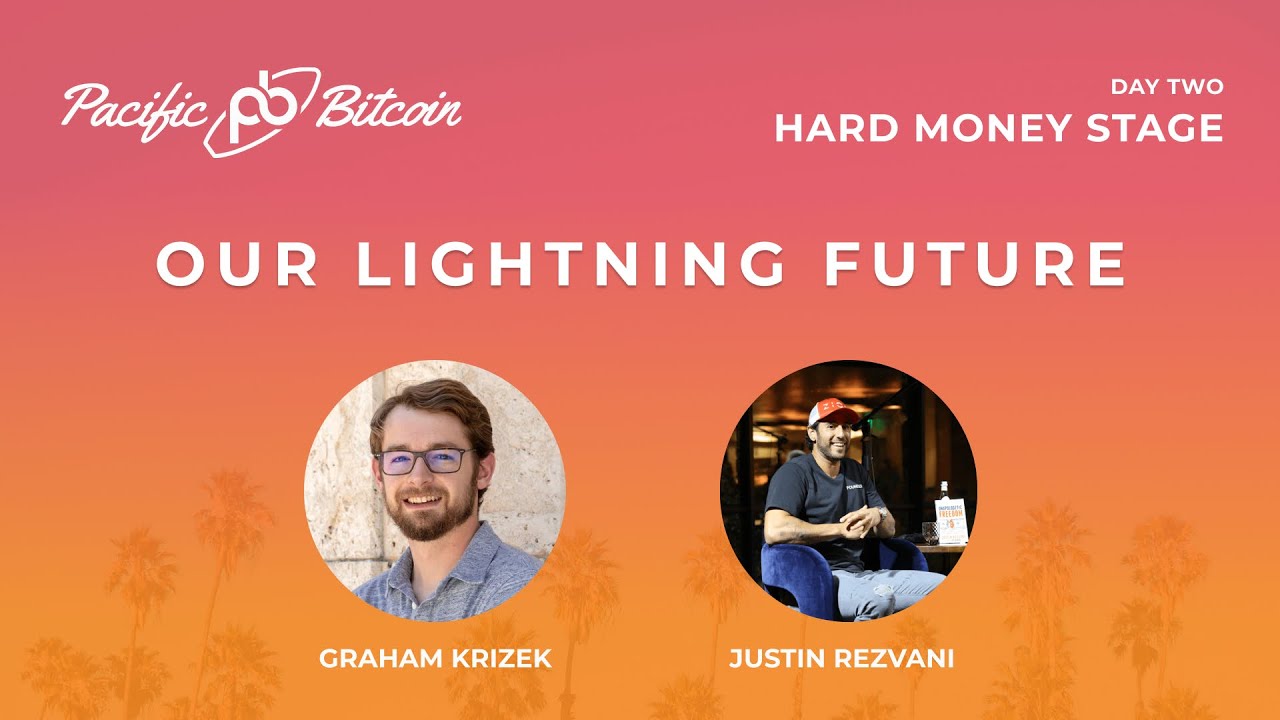 Our Lightning Network Future with Justin Rezvani, Graham Krizek and ...