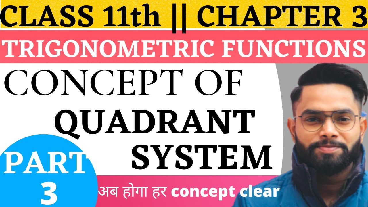 CHAPTER 3 TRIGONOMETRIC FUNCTIONS |CLASS 11 |EX. 3.2 INTRO | QUADRANT ...