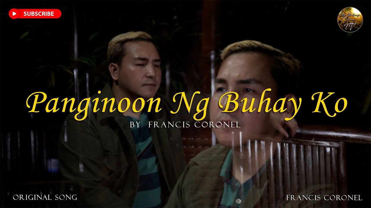 PANGINOON NG BUHAY KO - FRANCIS CORONEL 2023 ORIGINALS | Christian ...