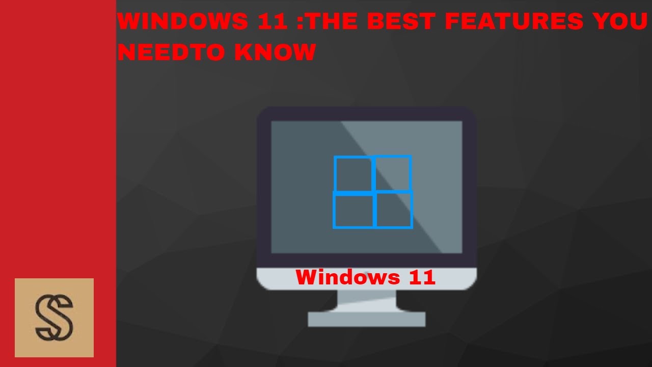 Windows 11: The Best Features You Need To Know - YouTube
