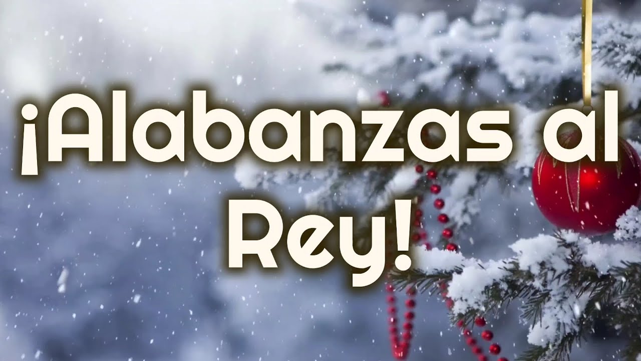 Alabanzas al Rey - YouTube