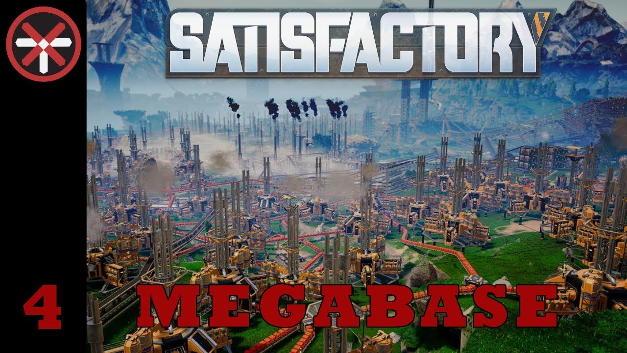 Satisfactory: Our First Megabase EP 4 | Starting The Rebuild ...