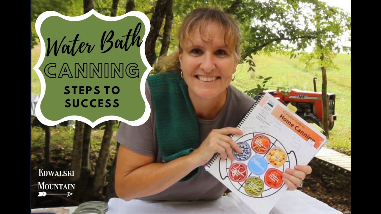 Water Bath Canning Steps to Success | How to Water Bath Can - YouTube