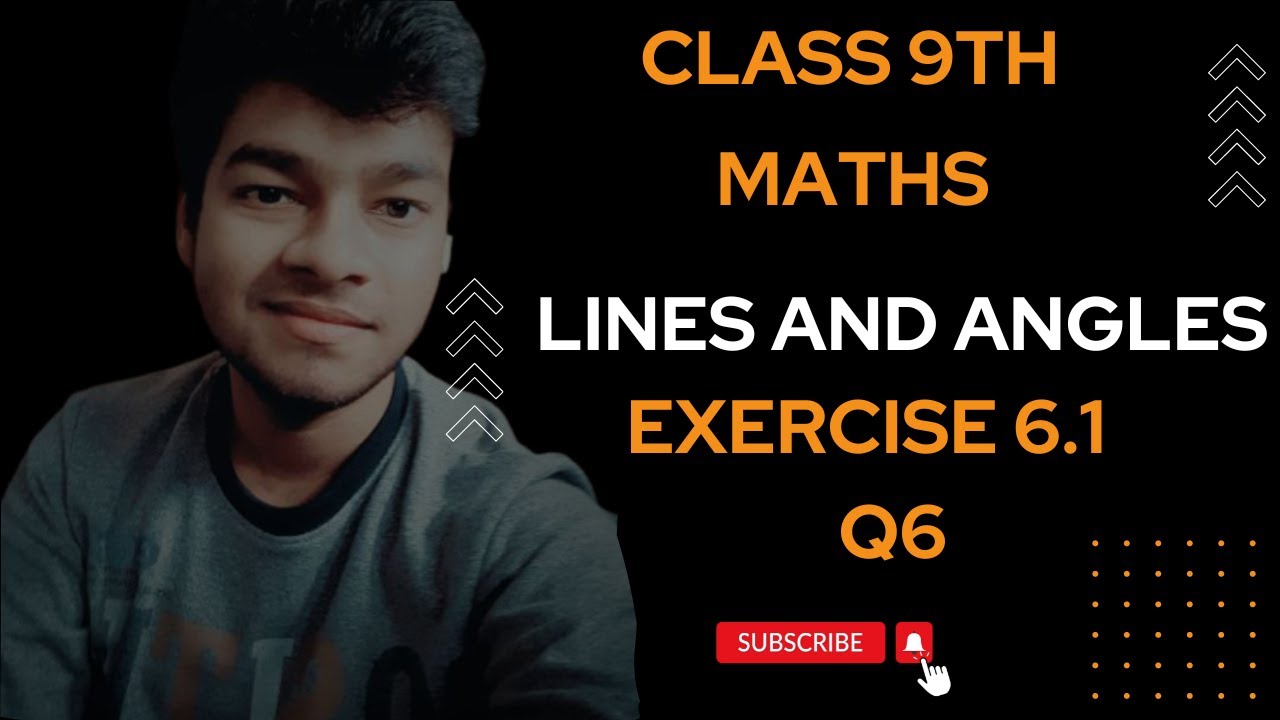 Class 9 Maths | Chapter 6 | Exercise 6.1 Q6 | Lines and Angles | NCERT ...
