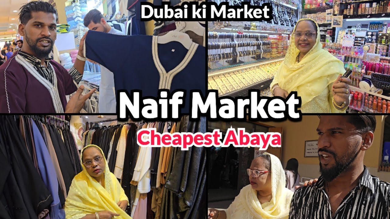 Naif Market Dubai | Shopping In Dubai | Cheapest Abaya In Dubai | Dubai ...