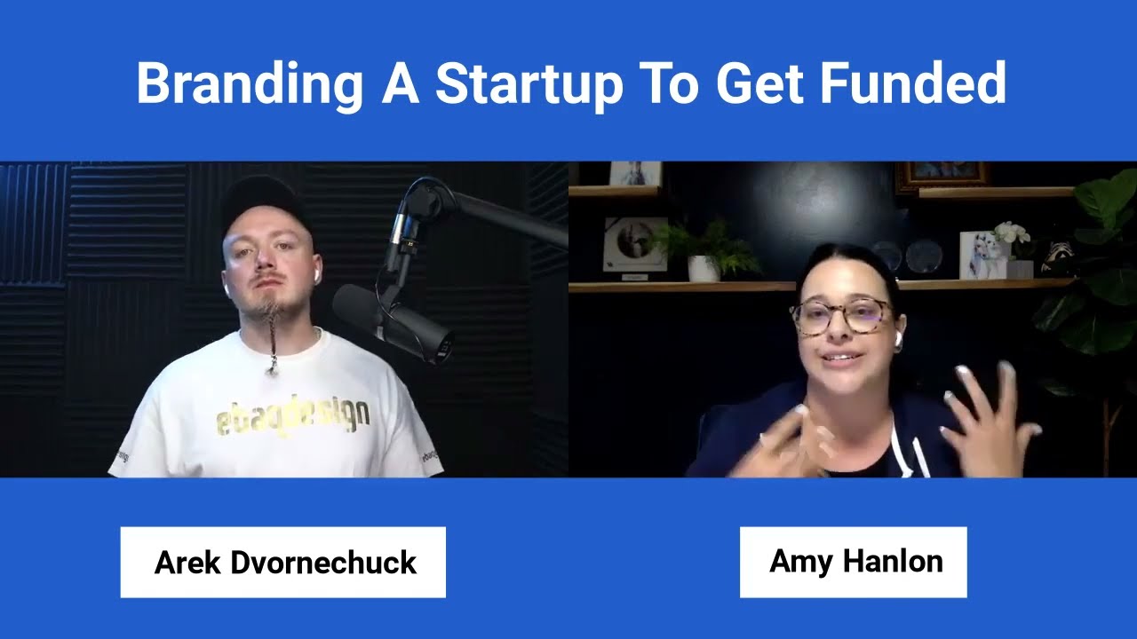 Branding A Startup To Get Funded with Amy Hanlon - YouTube