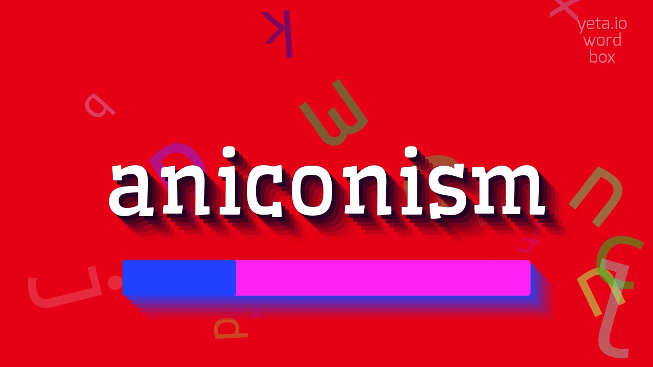 ANICONISM - HOW TO PRONOUNCE IT? - YouTube