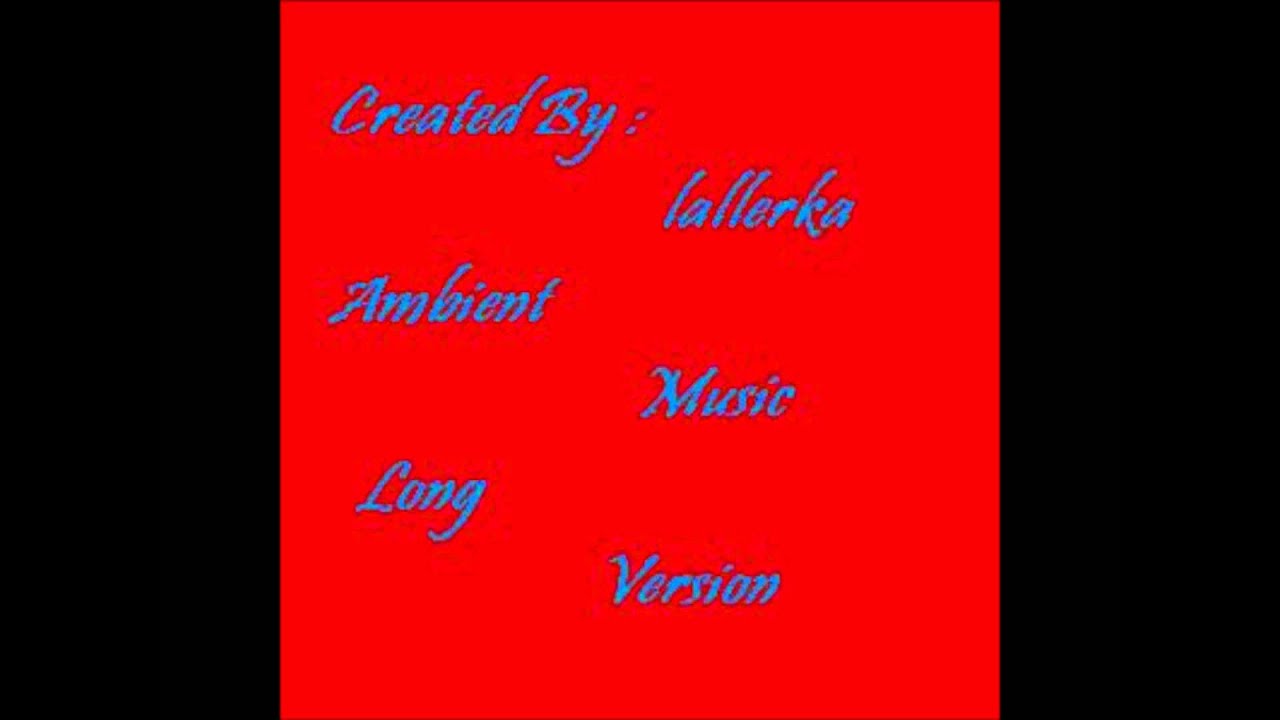 Ambient Music Video YouTube ambient-music-video-youtube