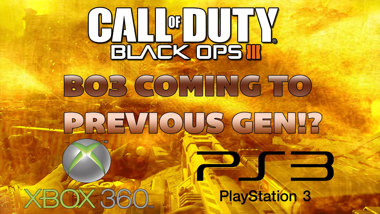Call of Duty BO3 Coming to PlayStation 3 and Xbox 360!? | CoD BO3 News ...