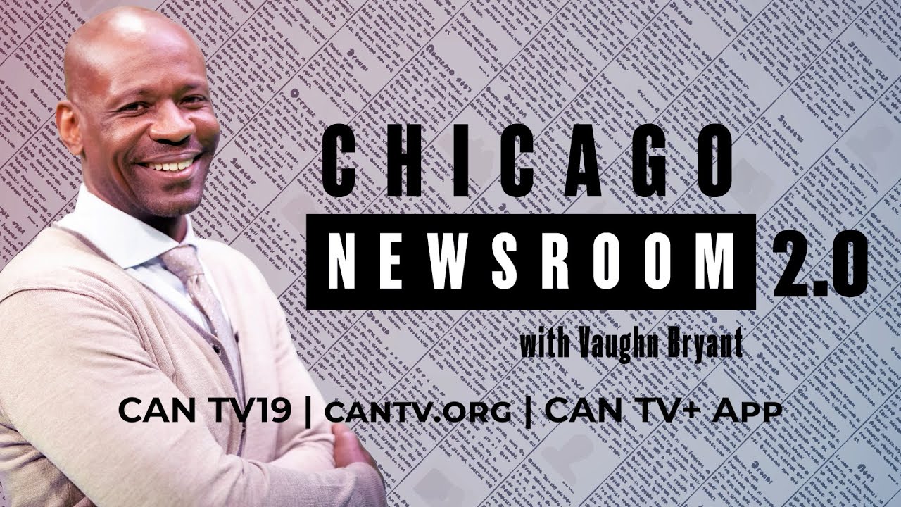 Chicago Newsroom 2 0 With Vaughn Bryant Premieres January 11th Youtube