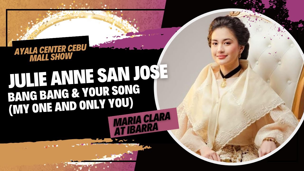 Julie Anne San Jose - Bang Bang & Your Song (My One and Only You) Maria ...