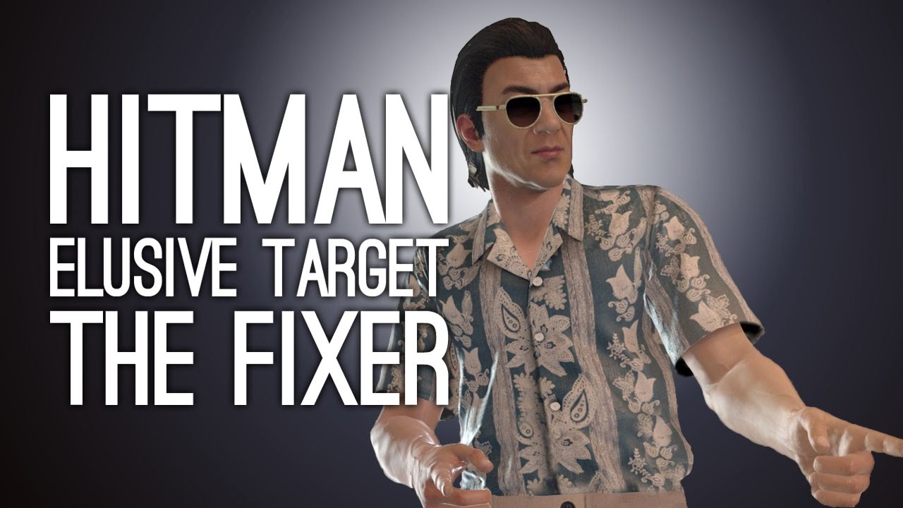 Hitman Elusive Target 11 The Fixer: FIX THE FIXER - Let's Play Hitman ...